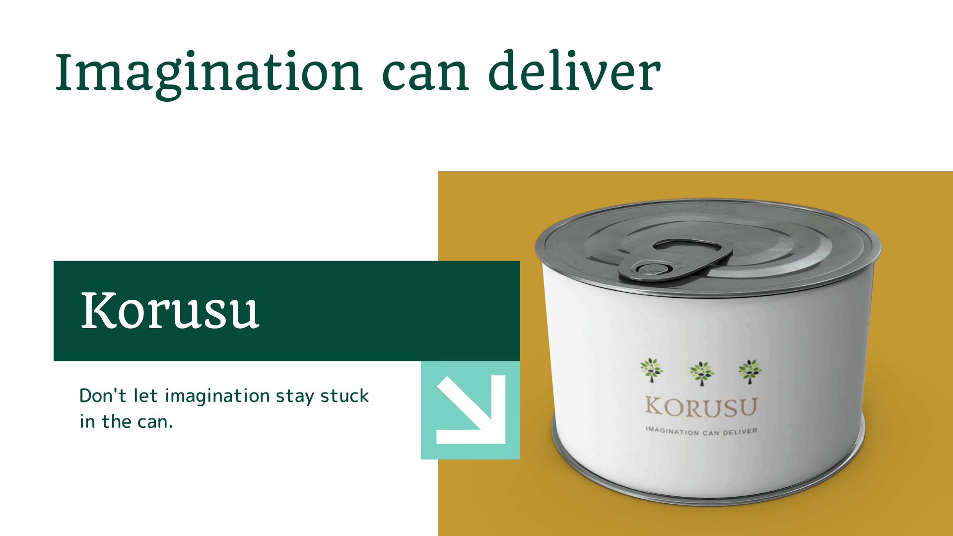Korusu - Imagination can deliver